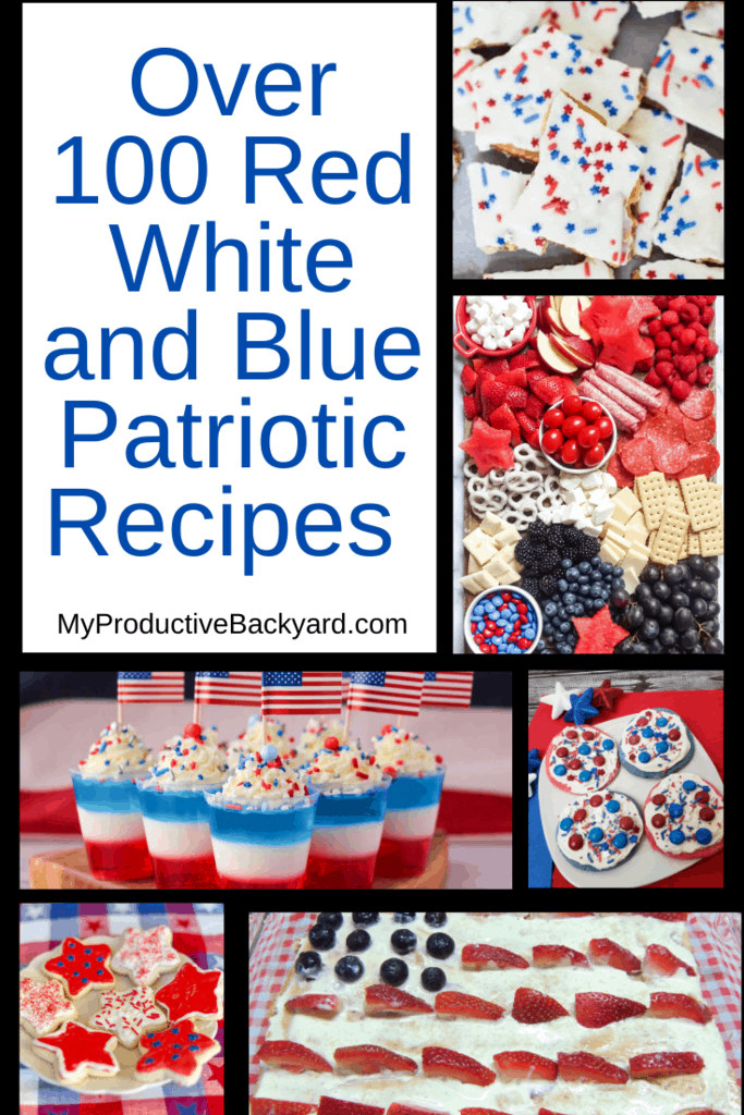 Over 100 Red White and Blue Patriotic Recipes - My Productive Backyard