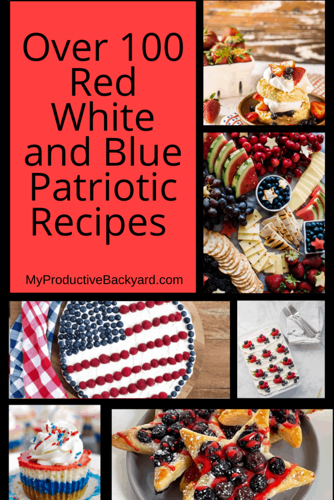 Over 100 Red White and Blue Patriotic Recipes - My Productive Backyard