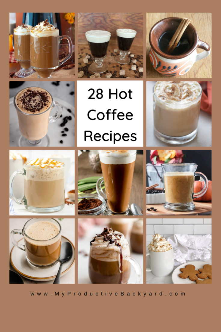 28 Hot Coffee Recipes - My Productive Backyard
